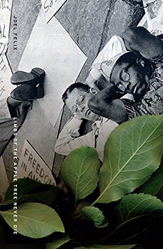 Limbs of the Apple Tree Never Die by Joël Félix | Goodreads