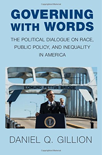 Governing with Words: The Political Dialogue on Race, Public Policy ...