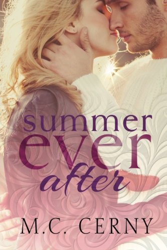 Summer Ever After by M.C. Cerny | Goodreads