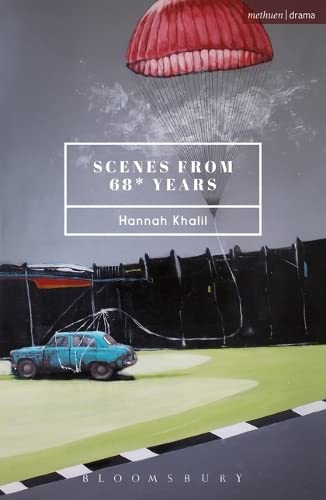 Scenes from 68* Years (Modern Plays) by Hannah Khalil | Goodreads