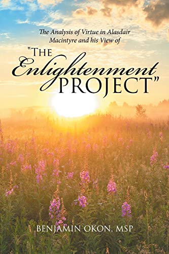 THE ANALYSIS OF VIRTUE IN ALASDAIR MACINTYRE AND HIS VIEW OF “THE ...