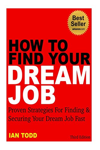 How To Find Your Dream Job by Ian Todd | Goodreads