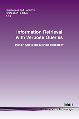 Information Retrieval with Verbose Queries (Foundations and Trends by Manish Gupta | Goodreads