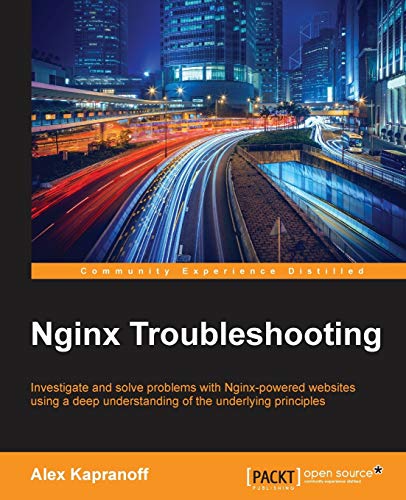 Nginx Troubleshooting by Alex Kapranoff | Goodreads