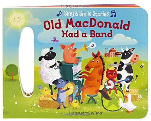 Old MacDonald Had A Band: Sing & Smile Board Books by Scarlett Wing ...