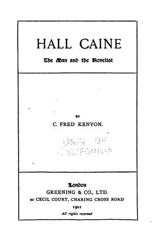 Hall Caine, the man and the novelist by Charles Frederick Kenyon ...