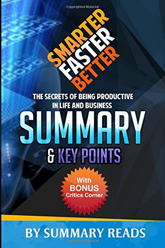 Smarter Faster Better: The Secrets of Being Productive in Life and ...