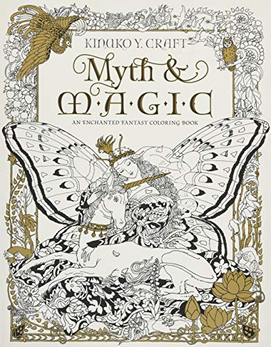 Myth & Magic: An Enchanted Fantasy Coloring Book by Kinuko Y. Craft by ...