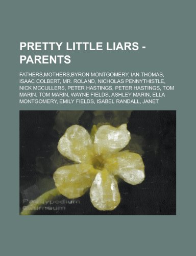 Pretty Little Liars - Parents: Fathers, Mothers, Byron Montgomery, Ian ...
