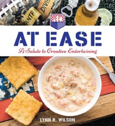 At Ease: A Salute to Creative Entertaining by Lynn R. Wilson | Goodreads