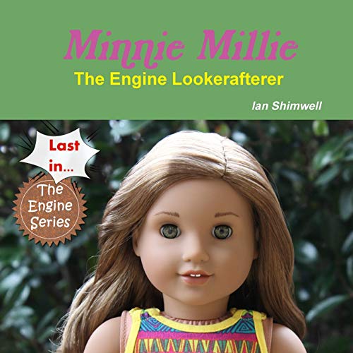 Minnie Millie The Engine Lookerafterer by Ian Shimwell | Goodreads