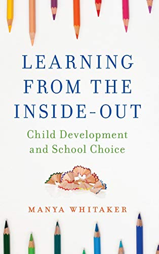 Learning from the Inside-Out: Child Development and School Choice by ...
