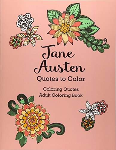 Jane Austen Quotes to Color: Coloring Book featuring quotes from Jane ...