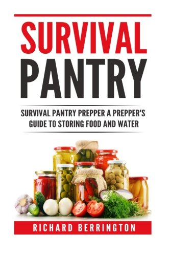 Prepper: Practical Prepping Survival Pantry Prepper A Prepper's Full ...