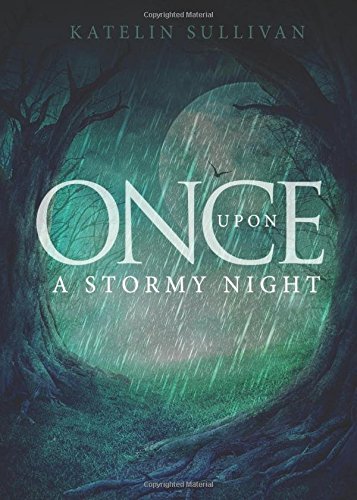 Once upon a Stormy Night by Katelin Sullivan | Goodreads