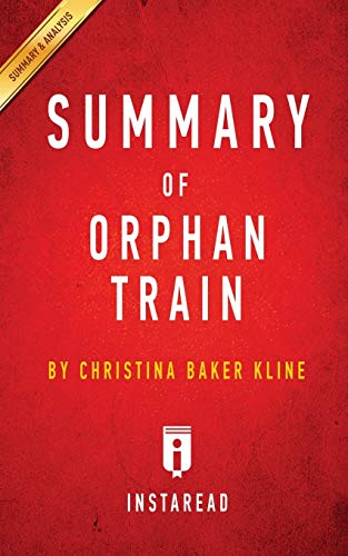Summary of Orphan Train: By Christina Baker Kline - Includes Analysis ...