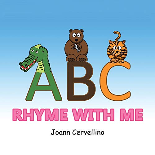 ABC...RHYME WITH ME by Joann Cervellino | Goodreads