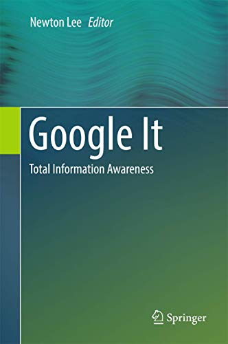 Google It: Total Information Awareness by Newton Lee | Goodreads