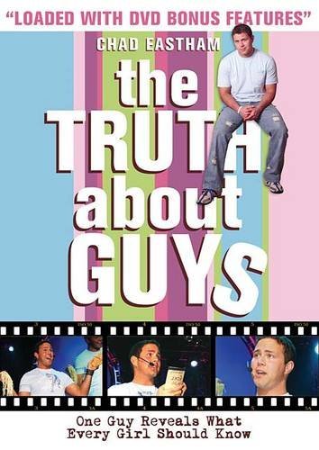 The Truth About Guys by Chad Eastham | Goodreads