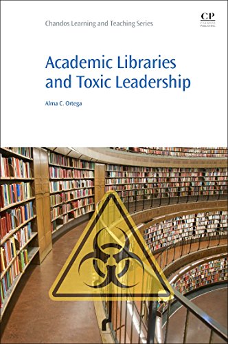 Academic Libraries and Toxic Leadership by Alma Ortega | Goodreads