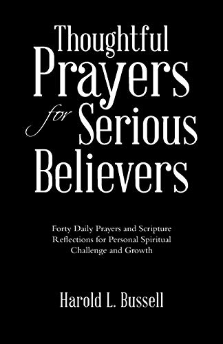 Thoughtful Prayers for Serious Believers by Harold L. Bussell | Goodreads