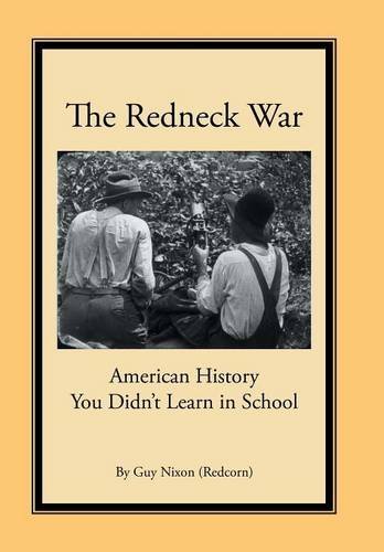 The Redneck War: American History You Didn't Learn in School by Guy ...