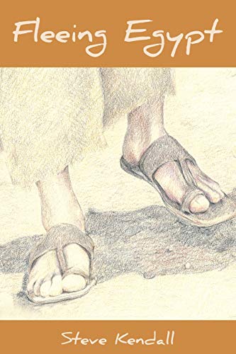 Fleeing Egypt by Steve Kendall | Goodreads