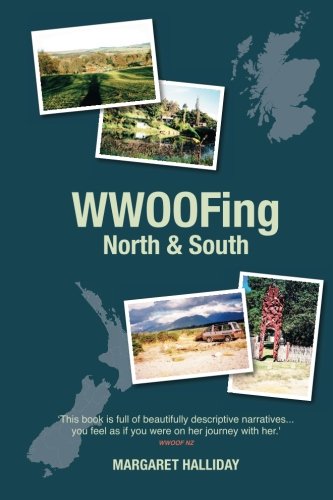 WWOOFing North and South by Dr Margaret Christine Halliday | Goodreads