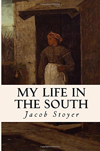 My Life in the South by Jacob Stoyer | Goodreads