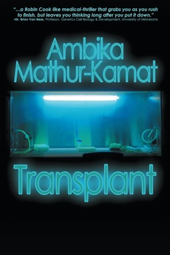 Transplant by Ambika Mathur-Kamat | Goodreads