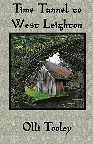 Time Tunnel to West Leighton by Oliver Tooley | Goodreads