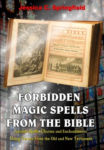 Forbidden Magic Spells From The Bible: Ancient Spells, Charms and ...