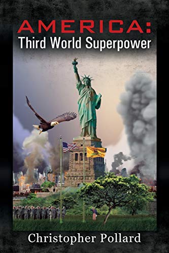 America: Third World Superpower by Christopher Pollard | Goodreads