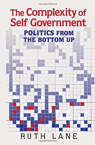 The Complexity of Self Government: Politics from the Bottom Up by Ruth ...