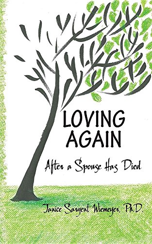 Loving Again: After a Spouse Has Died by Janice Sargent Wiemeyer ...