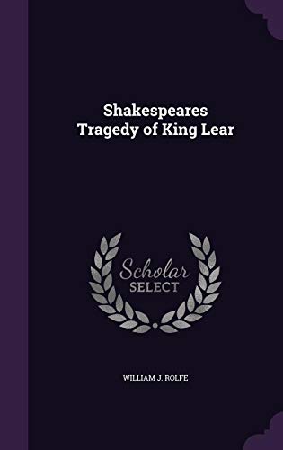 Shakespeares Tragedy of King Lear by William Shakespeare | Goodreads
