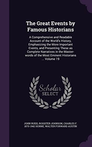 The Great Events by Famous Historians: A Comprehensive and Readable ...