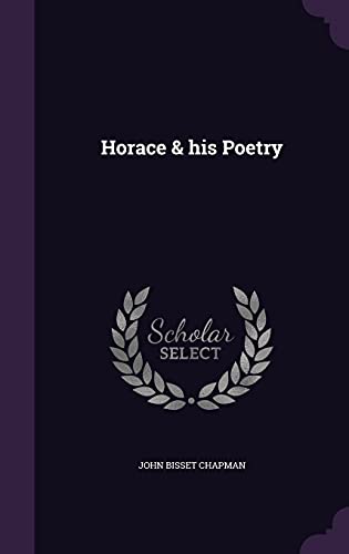 Horace & his Poetry by J.B. Chapman | Goodreads