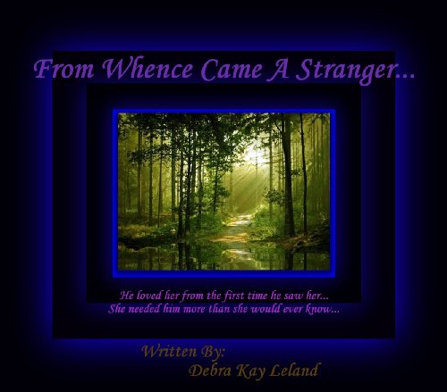 From Whence Came A Stranger by Debra Kay Leland | Goodreads