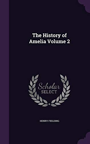 The History of Amelia Volume 2 by Henry Fielding | Goodreads