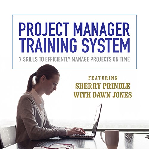 Project Manager Training System: 7 Skills to Efficiently Manage ...