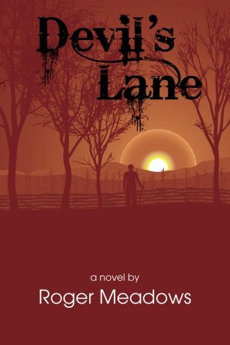 Devil's Lane by Roger Meadows | Goodreads