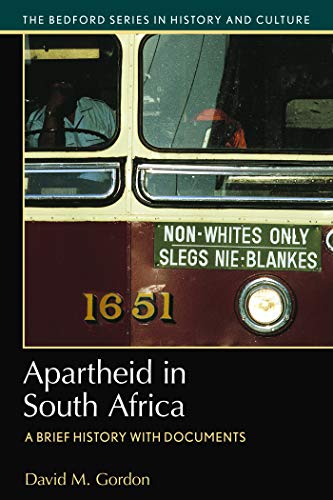 Apartheid in South Africa: A Brief History with Documents by David M ...