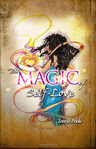 The Magic of Self-Love by Tonya Poole | Goodreads