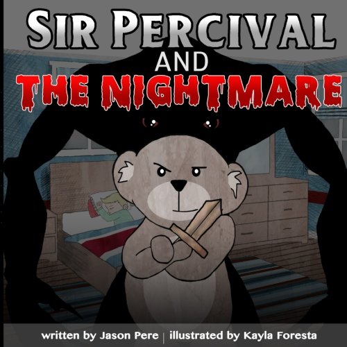 Sir Percival and the Nightmare by Jason Pere | Goodreads