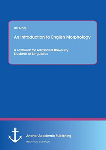 An Introduction to English Morphology: A Textbook for Advanced ...