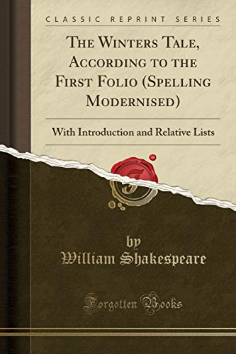 The Winters Tale, According to the First Folio (Spelling Modernised ...
