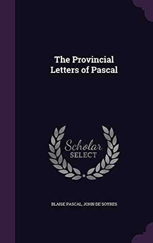 The Provincial Letters of Pascal by Blaise Pascal | Goodreads