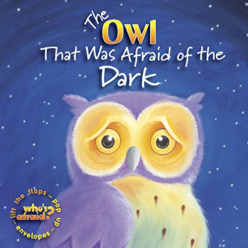 The Owl That Was Afraid of the Dark (Who's Afraid?) by Amie Carlson ...