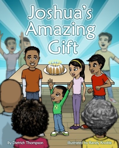 Joshua's Amazing Gift by Dietrich Thompson | Goodreads